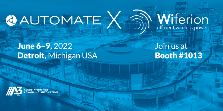 Automate 2022 in Detroit - experience LEAN and CLEAN wireless charging